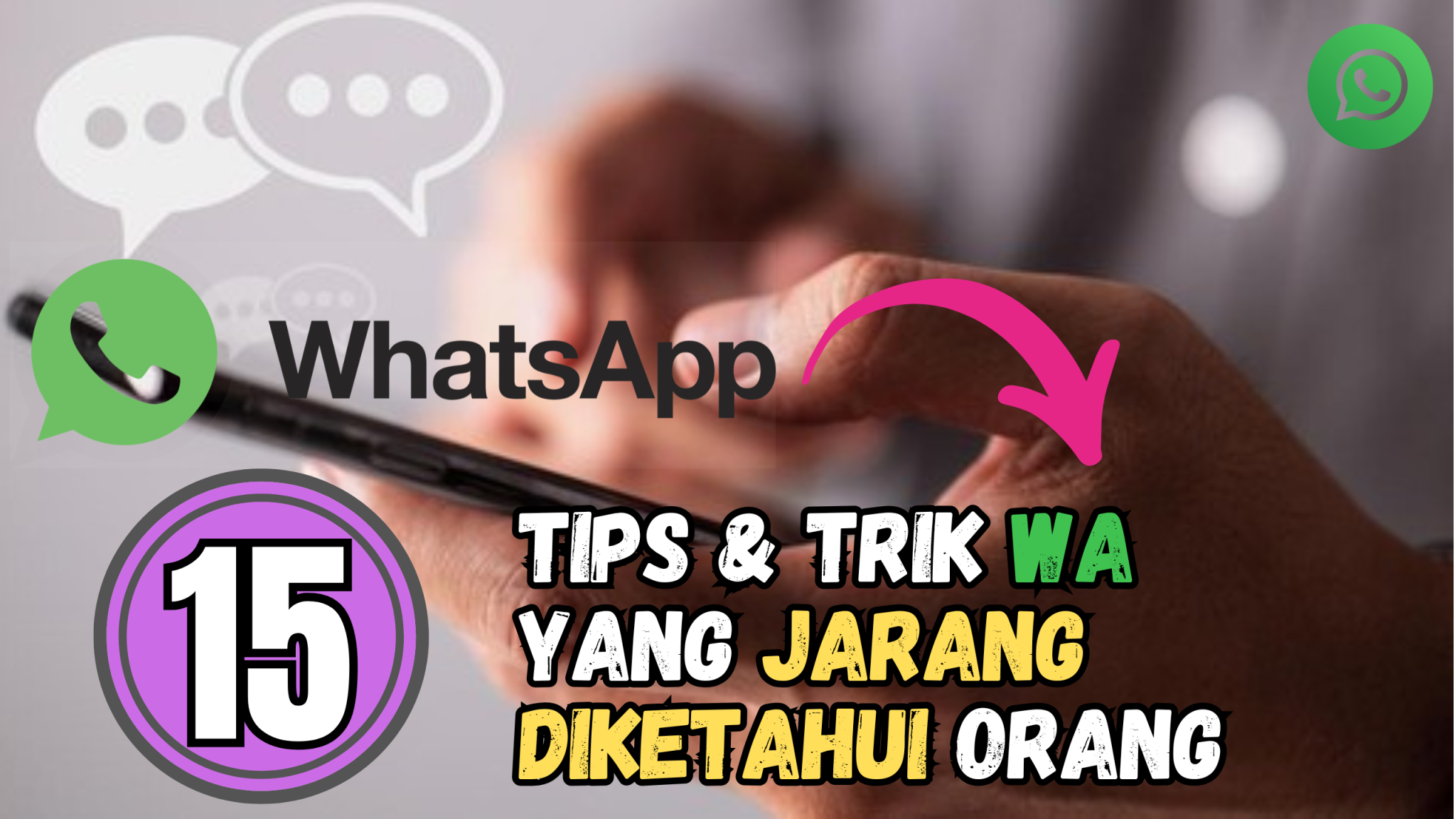 15 Tips dan Trik WA yang Jarang Diketahui 2026