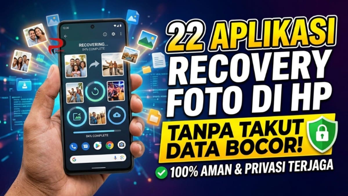 22 Aplikasi Recovery Foto di HP Tanpa Takut Data Bocor 2026