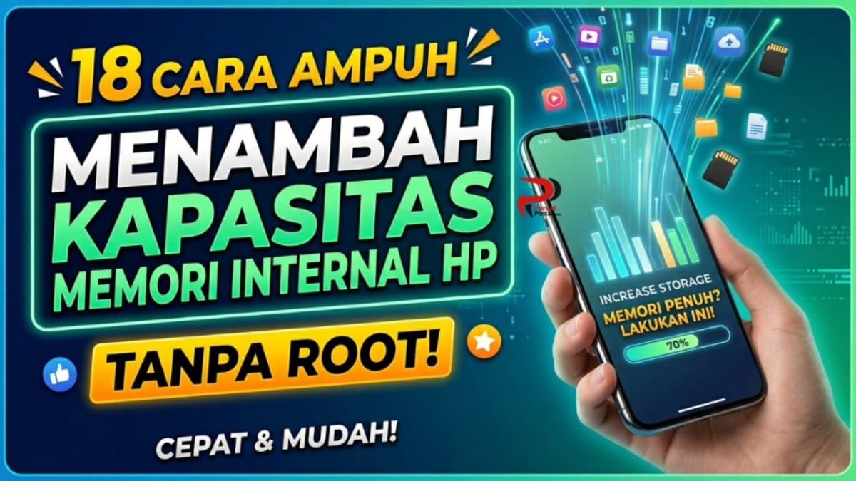 18 Cara Menambah Kapasitas Memori Internal HP Tanpa Root 2026